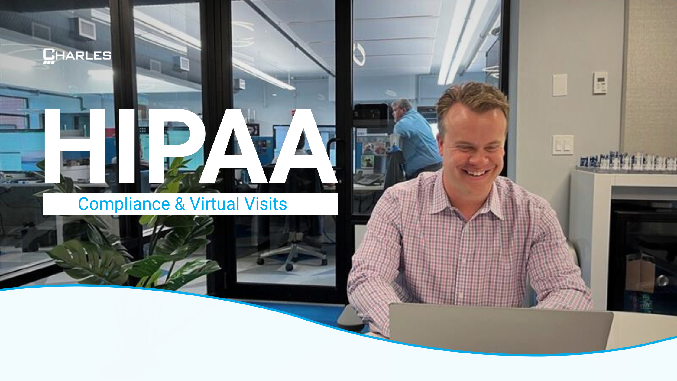 HIPAA Compliance and Virtual Visits HIPAA Compliance and Virtual Visits